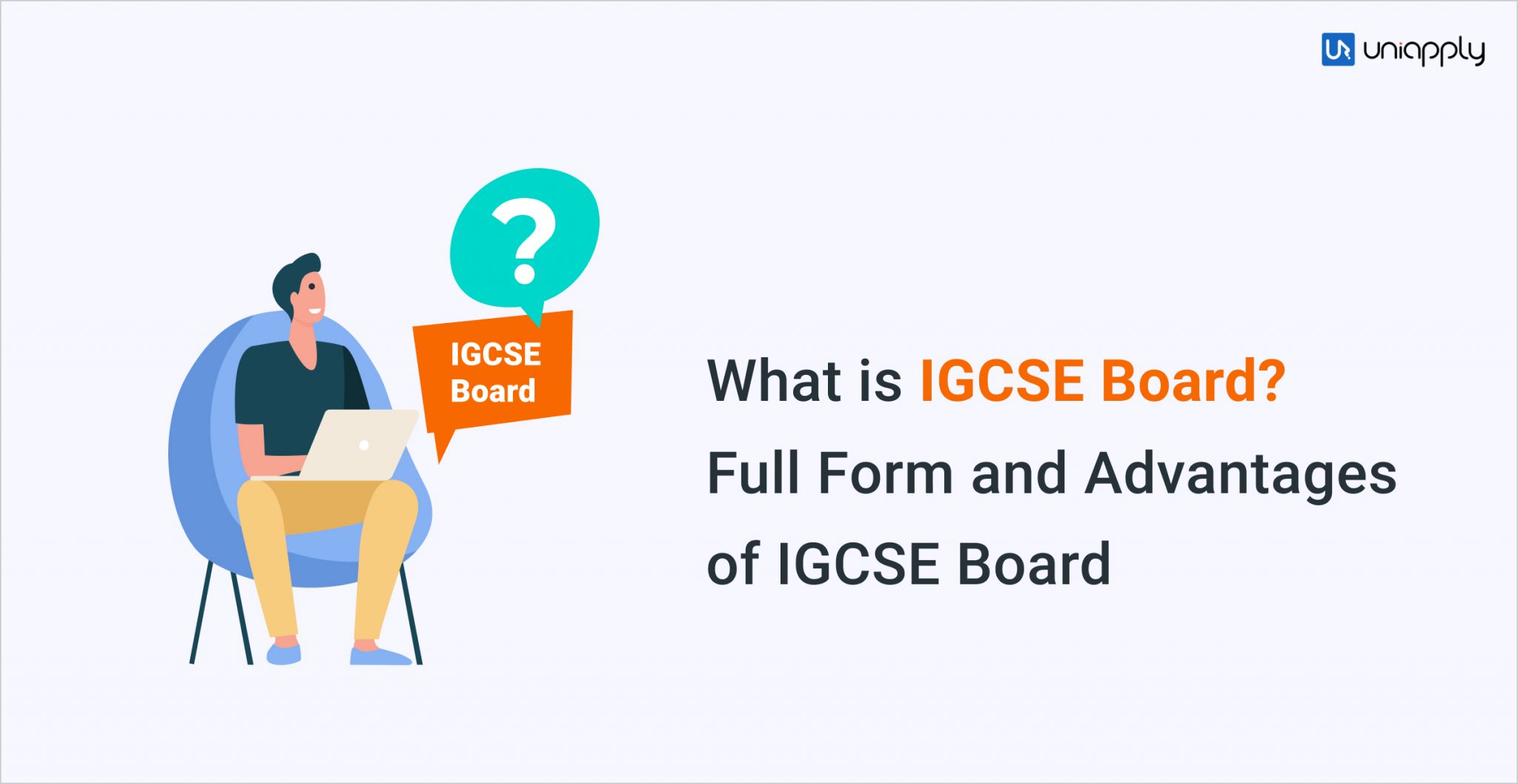 IGCSE Full Form - What is IGCSE Board & Advantages of IGCSE Board