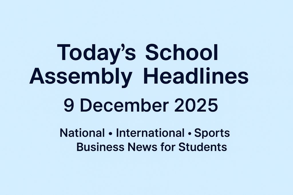 School Assembly News Headlines (5 June 2026): National, International ...